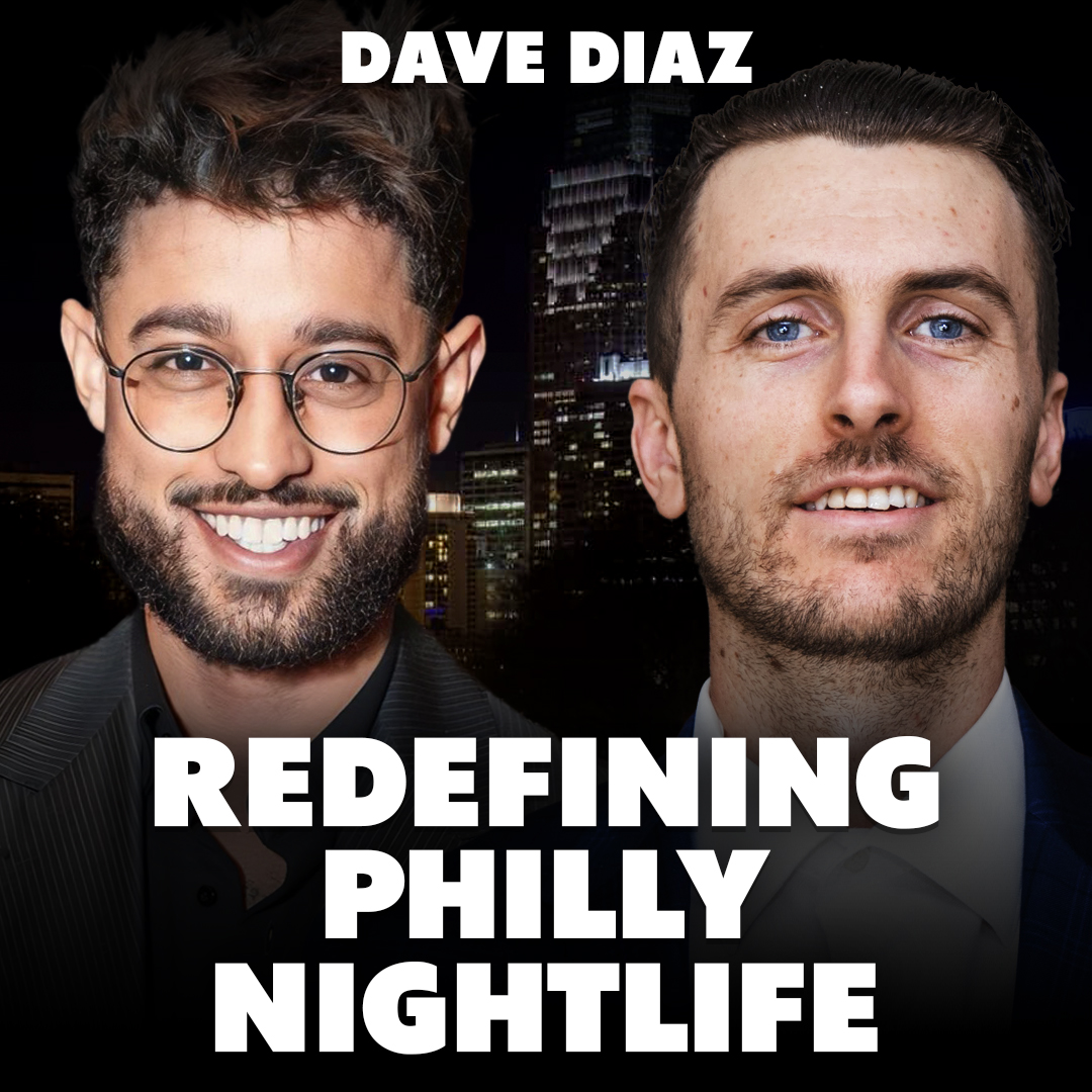 Dave Diaz (Redefining Philly Nightlife)
