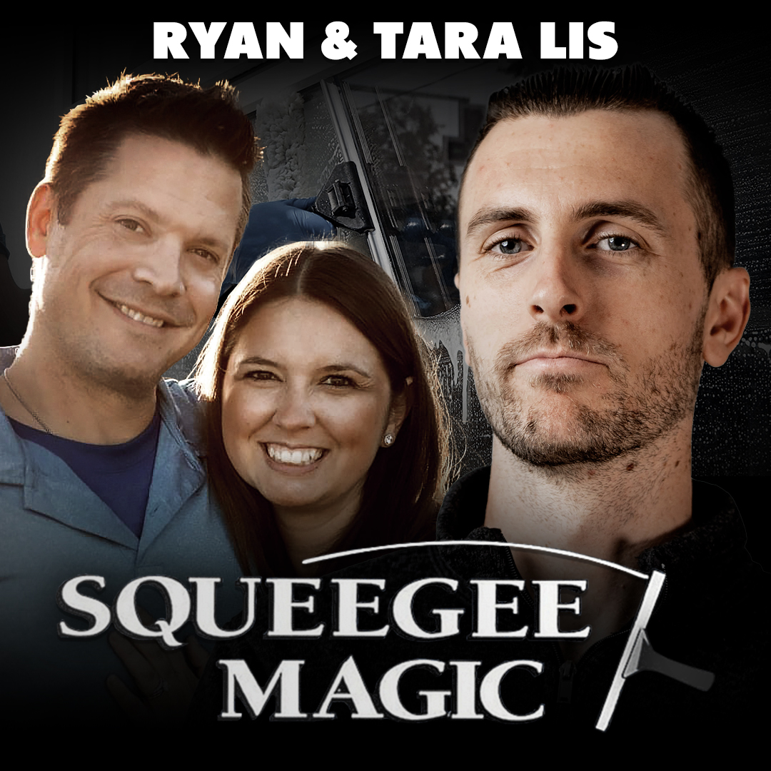 Ryan and Tara Lis (Squeegee Magic)